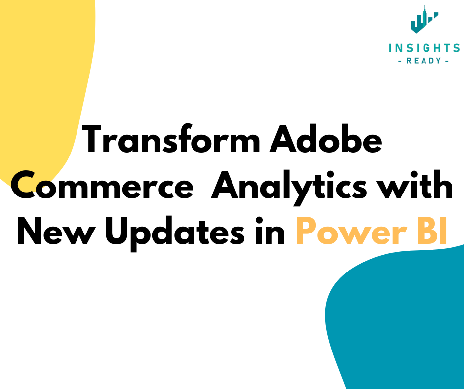 Transform Magento Analytics with New Updates in Power BI